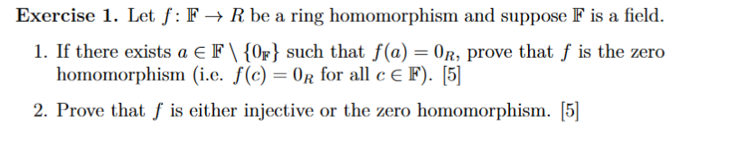Solved Exercise 1 . Let f:F→R be a ring homomorphism and | Chegg.com