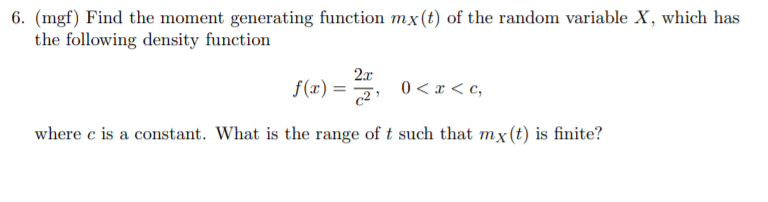 Solved 6. (mgf) Find the moment generating function mx(t) of | Chegg.com