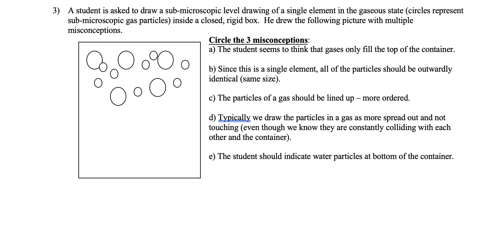 Solved 3) A student is asked to draw a sub-microscopic level | Chegg.com