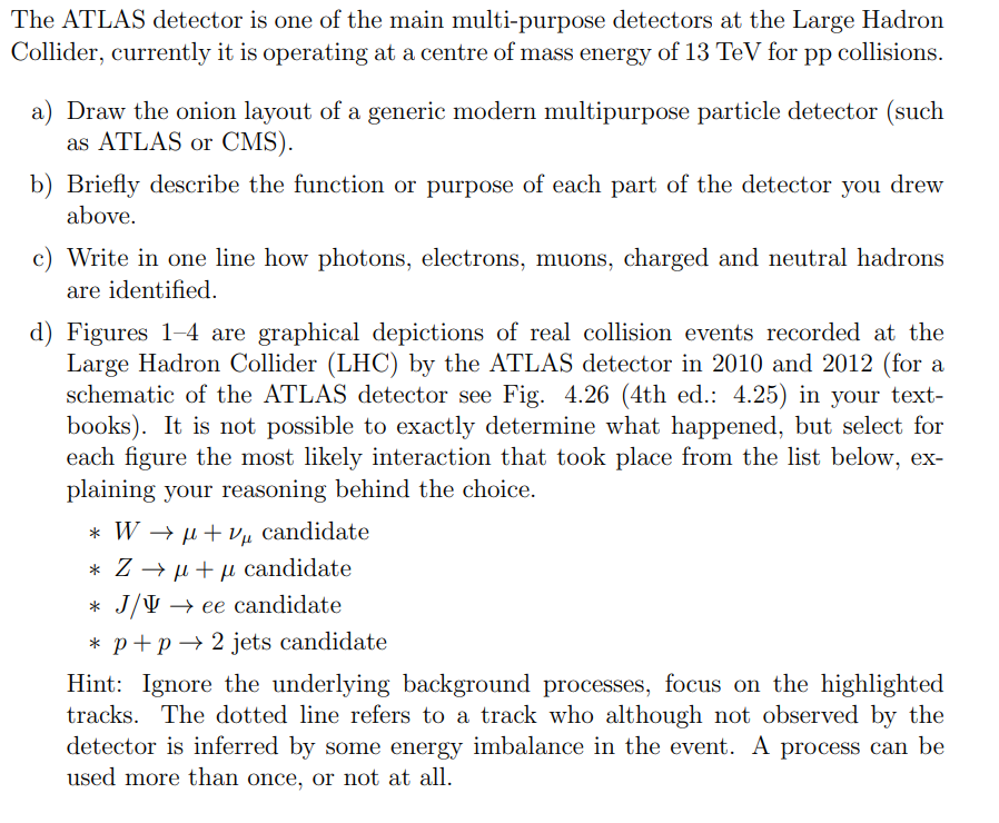 Solved The ATLAS detector is one of the main multi-purpose | Chegg.com
