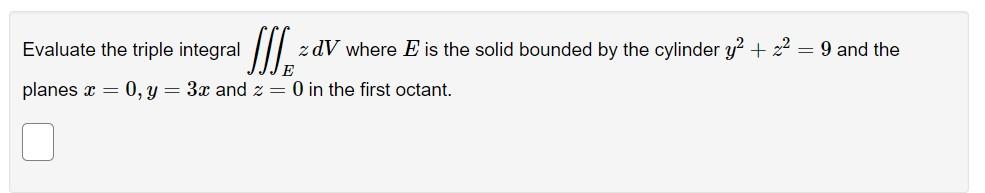 Solved Evaluate the triple integral ∭EzdV where E is the | Chegg.com