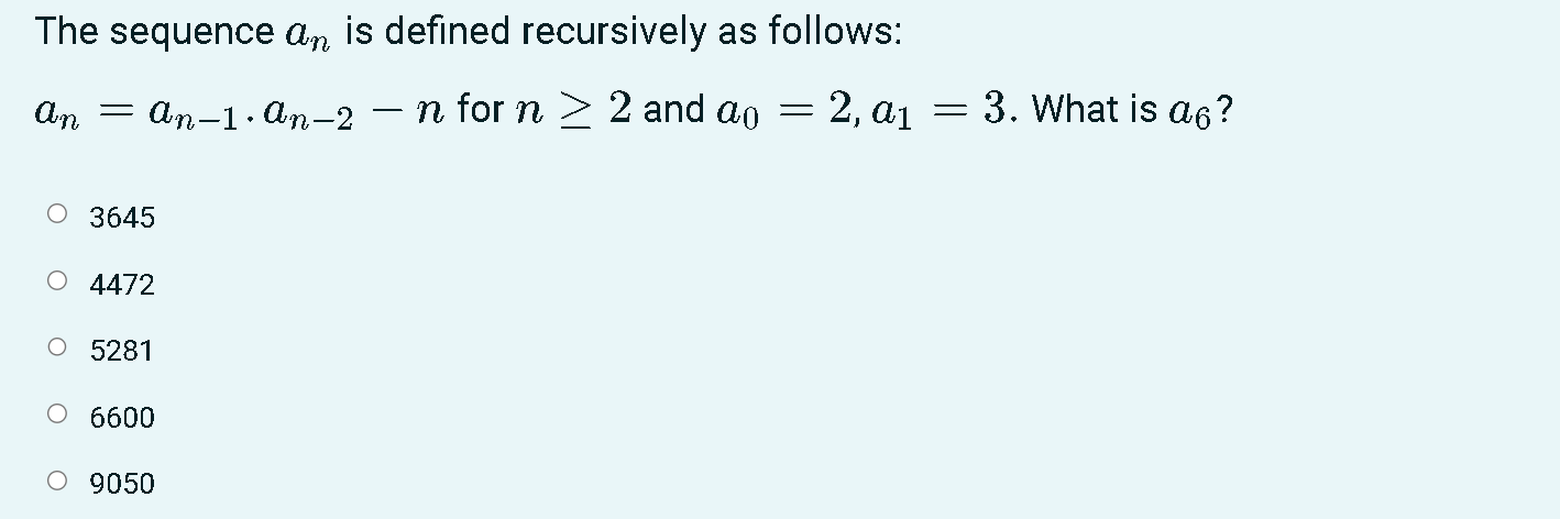 Solved The sequence an is defined recursively as follows: | Chegg.com