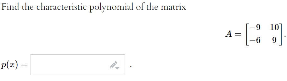 Solved Find the characteristic polynomial of the matrix | Chegg.com