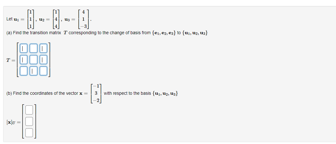 Solved Let u1=⎣⎡111⎦⎤,u2=⎣⎡144⎦⎤,u3=⎣⎡41−3⎦⎤ (a) Find the | Chegg.com