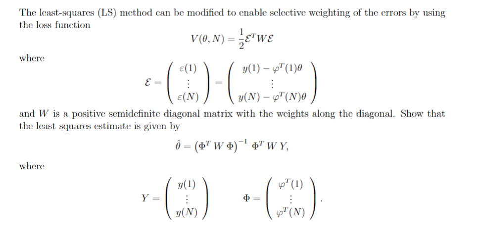 Solved The least-squares (LS) method can be modified to | Chegg.com