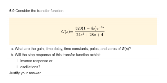 Solved 6.9 Consider the transfer function 320(1 – 48)e-3 | Chegg.com