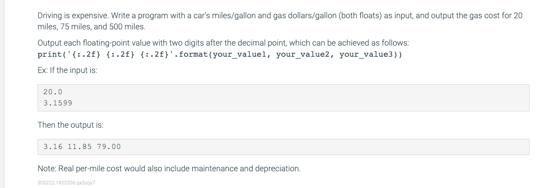 Solved Driving is expensive. Write a program with a car's | Chegg.com