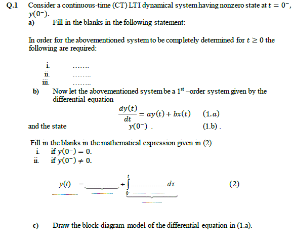 Solved Q.1 Consider a continuous-time (CT) LTI dynamical | Chegg.com