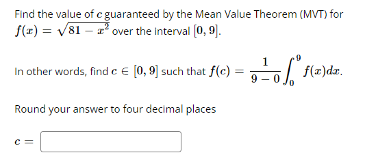 Solved Find the value of c guaranteed by the Mean Value | Chegg.com