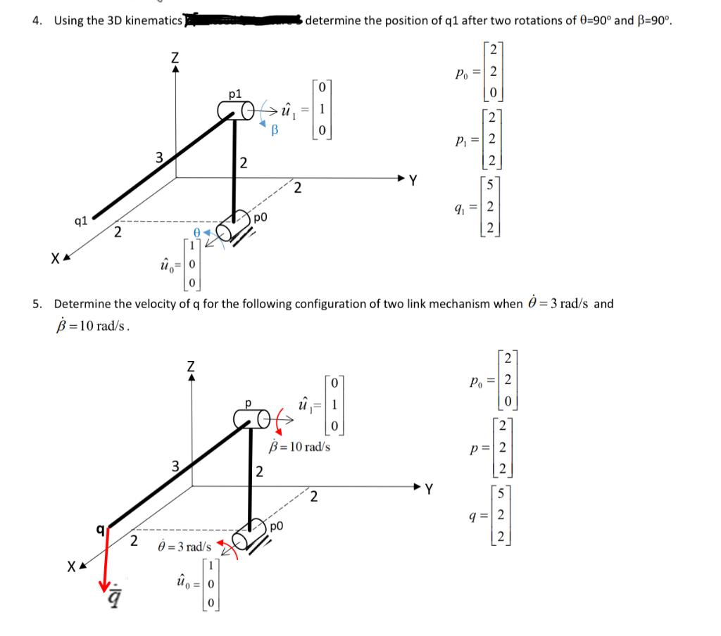Solved 4. Using the 3D kinematics determine the position of | Chegg.com