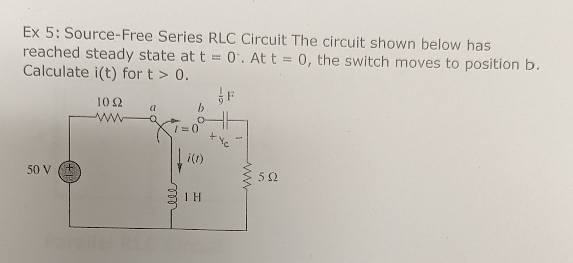 Solved Ex 5 Source Free Series Rlc Circuit The Circuit