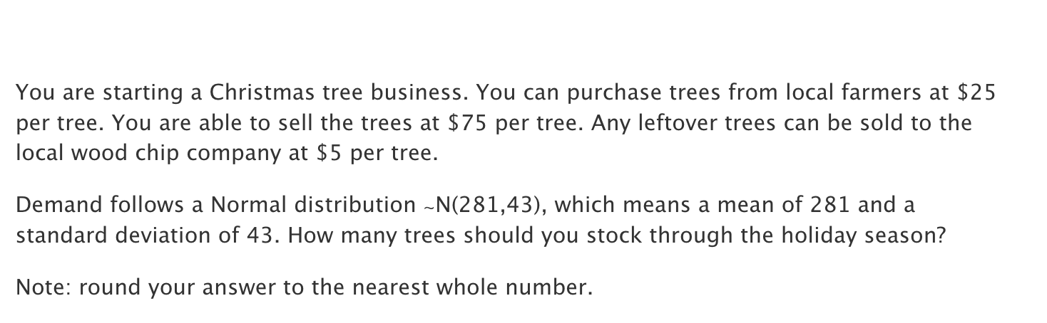 Solved You are starting a Christmas tree business. You can | Chegg.com