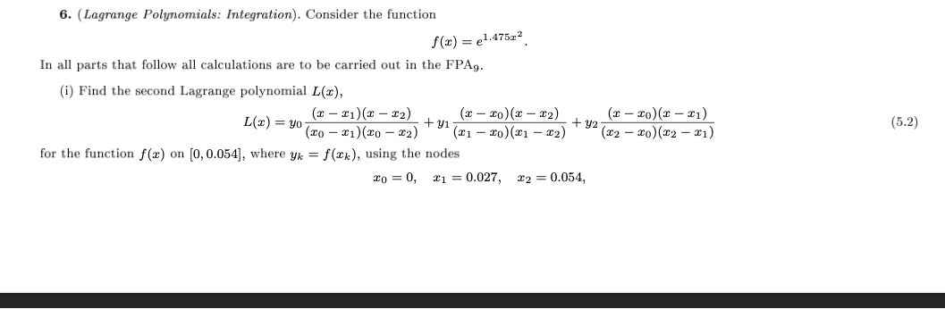 Solved 6. (Lagrange Polynomials: Integration). Consider the | Chegg.com