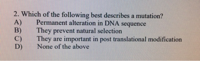 Solved 2. Which of the following best describes a mutation? | Chegg.com