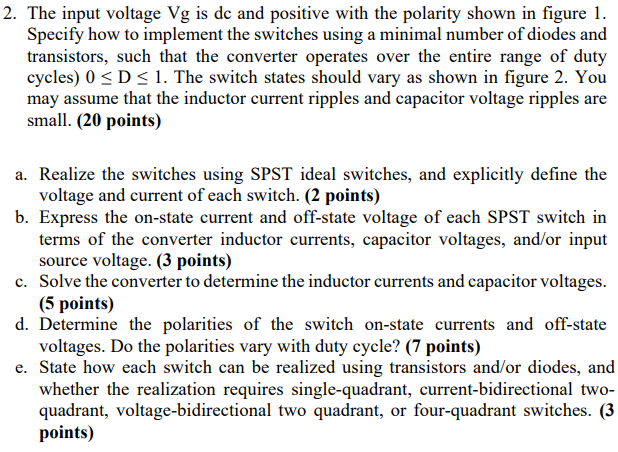 Solved 2. The input voltage Vg is dc and positive with the | Chegg.com