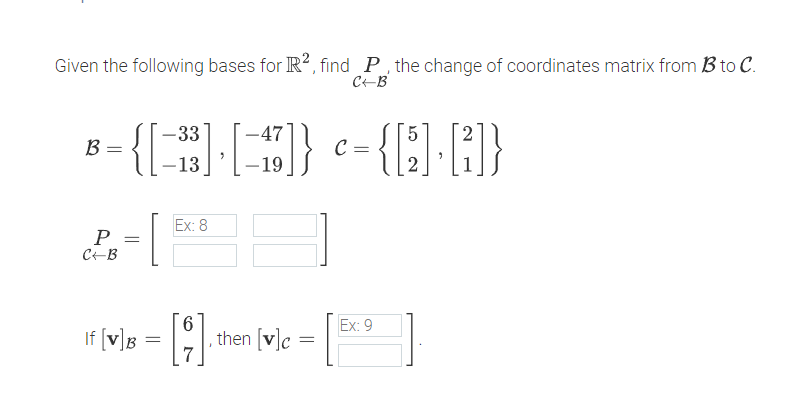 Solved Given the following bases for R2, find P the change | Chegg.com