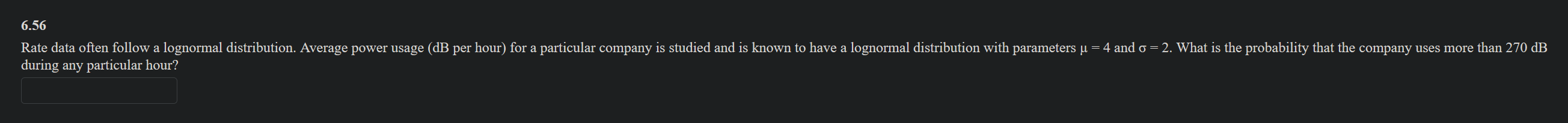 Solved 6.56 Rate data often follow a lognormal distribution. | Chegg.com