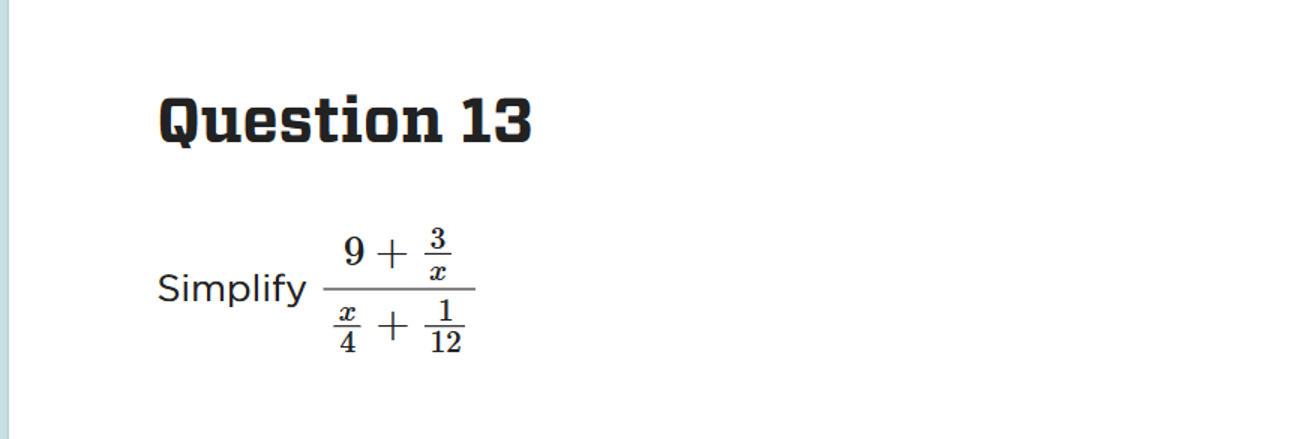 Solved Question 13Simplify 9+3xx4+112 | Chegg.com