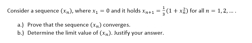 Solved Consider a sequence (xn), where x1=0 and it holds | Chegg.com
