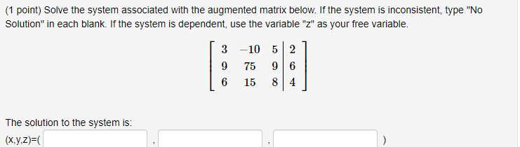 Solved (1 ﻿point) ﻿Solve the system associated with the | Chegg.com