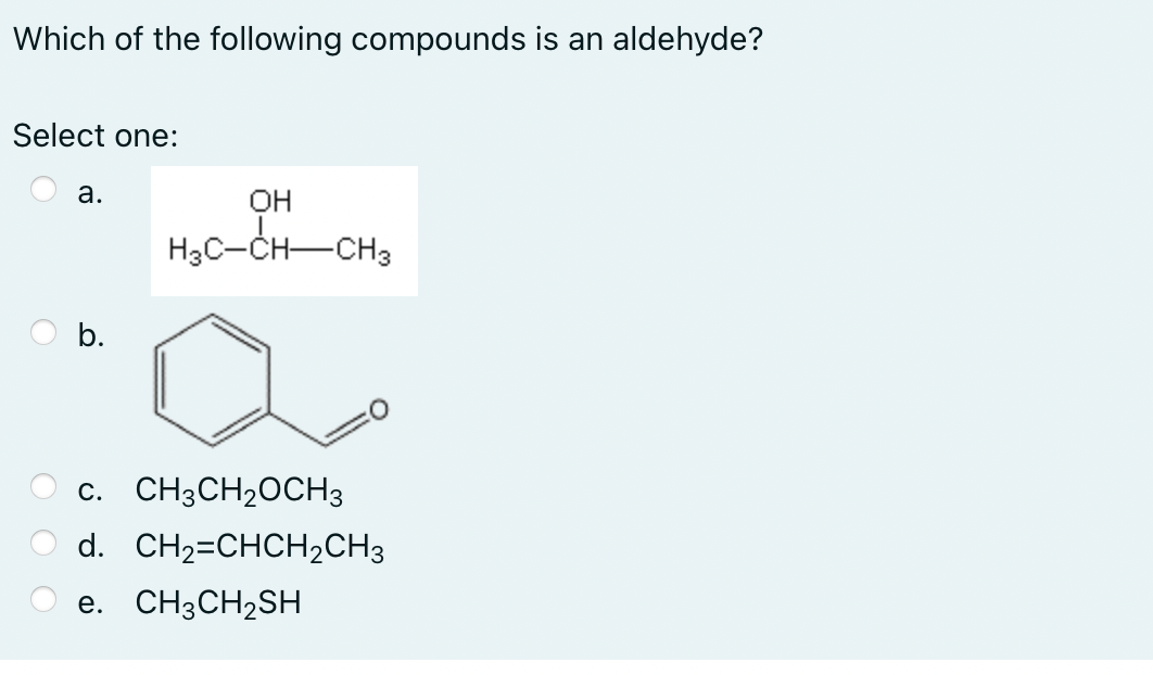 Solved Which of the following compounds is an aldehyde? | Chegg.com