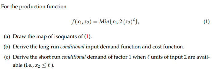 Solved For the production function f(x1,x2)=Min{x1,2(x2)2} | Chegg.com