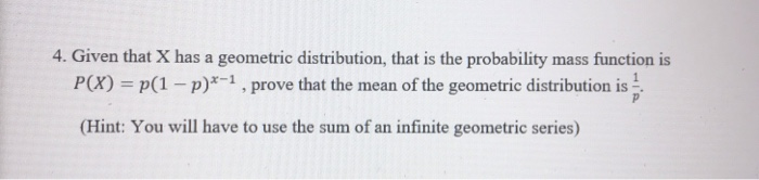 Solved 4. Given that X has a geometric distribution, that is | Chegg.com
