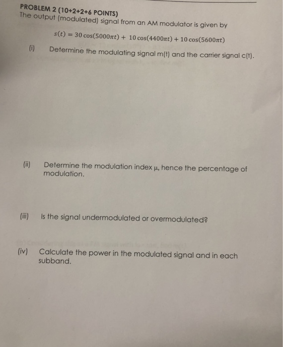 Solved PROBLEM 2 (10+2+2+6 POINTS) ihe output (modulated) | Chegg.com