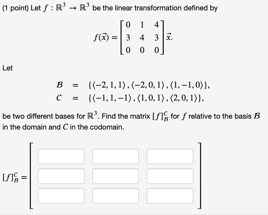 Solved (1 point) Let f: R3 → R3 be the linear transformation | Chegg.com