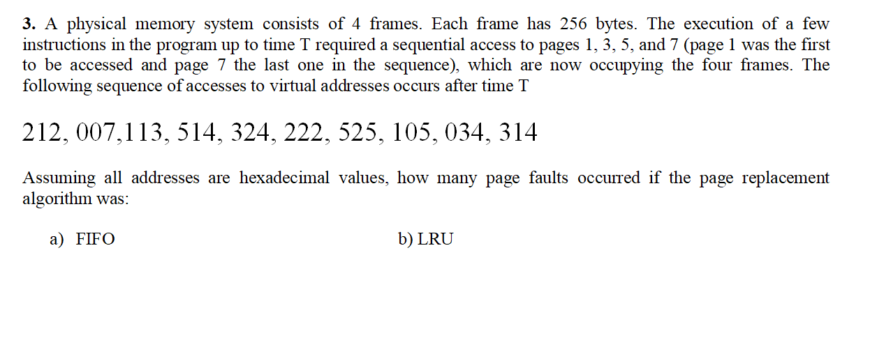 Solved 3. A physical memory system consists of 4 frames. | Chegg.com