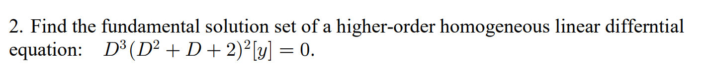 Solved 2. Find the fundamental solution set of a | Chegg.com