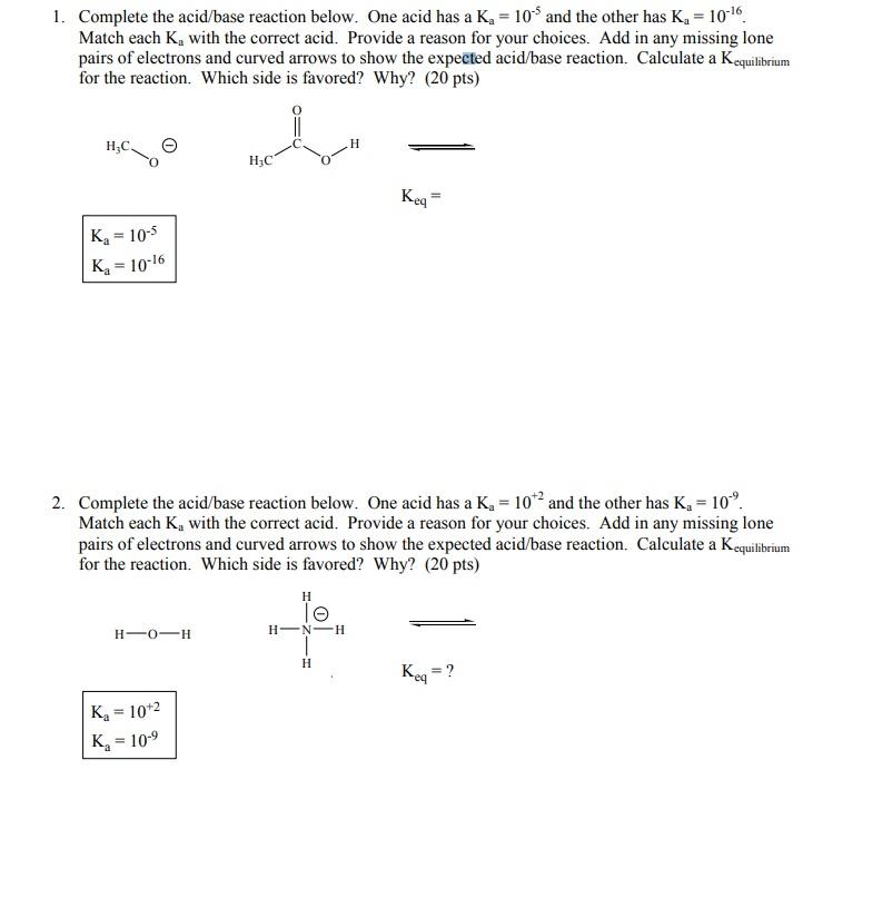 Solved 1. Complete the acid/base reaction below. One acid | Chegg.com