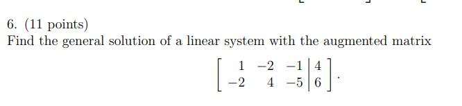 Solved 6. (11 points) Find the general solution of a linear | Chegg.com