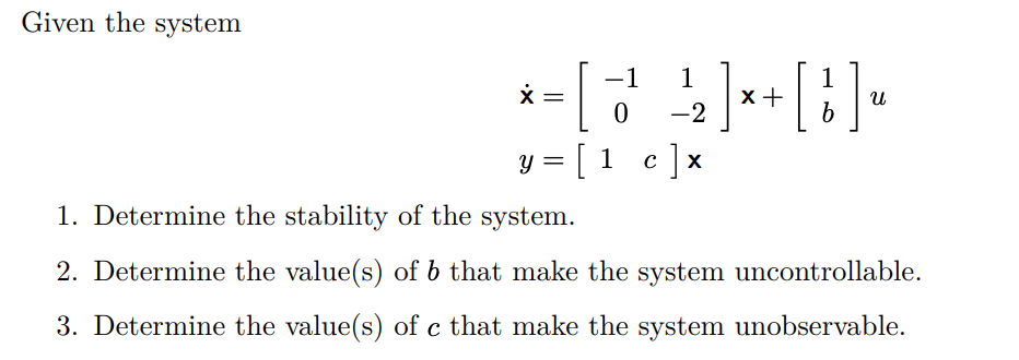 Solved Given the system | X + [-1 x= [ 0 -2 y = [1 c ] 1. | Chegg.com