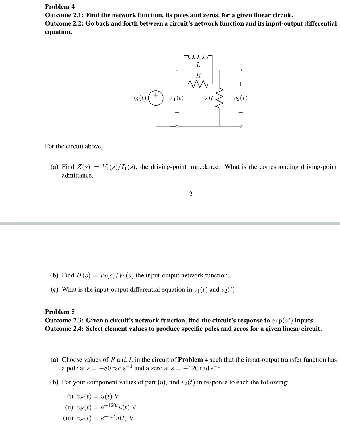 Solved Problem 4 Outcome 2.1: Find the network function, its | Chegg.com