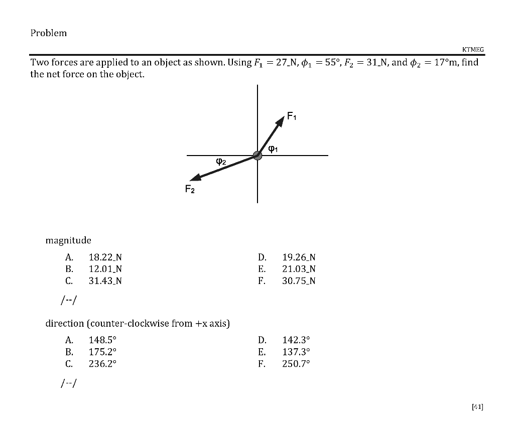 Solved Problem KTMEG Two forces are applied to an object as | Chegg.com