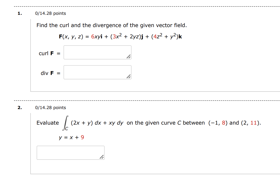 Solved 1. 2. 0/14.28 points Find the curl and the divergence | Chegg.com