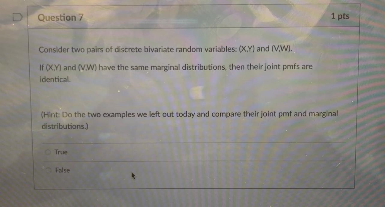 Solved Question 7 1 Pts Consider Two Pairs Of Discrete 9829