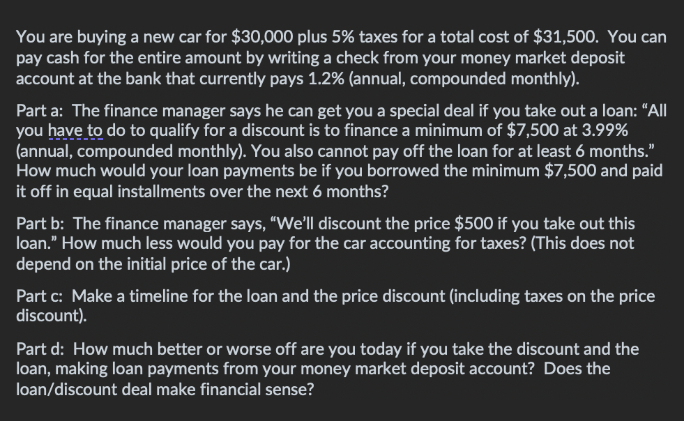 Solved You are buying a new car for $30,000 plus 5% taxes | Chegg.com
