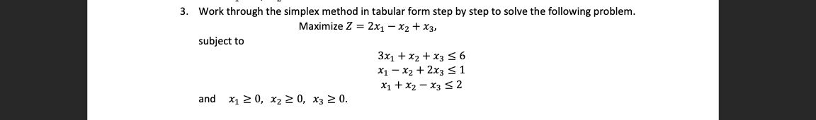 Solved 3. Work through the simplex method in tabular form | Chegg.com