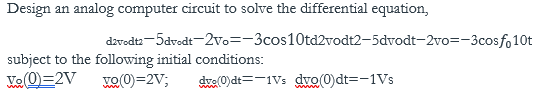 Solved Design an analog computer circuit to solve the | Chegg.com