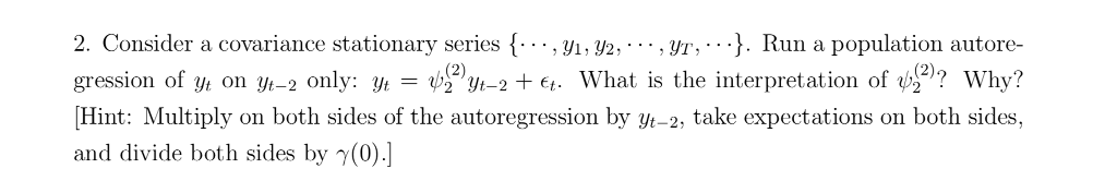Solved 2. Consider a covariance stationary series {· · · , | Chegg.com