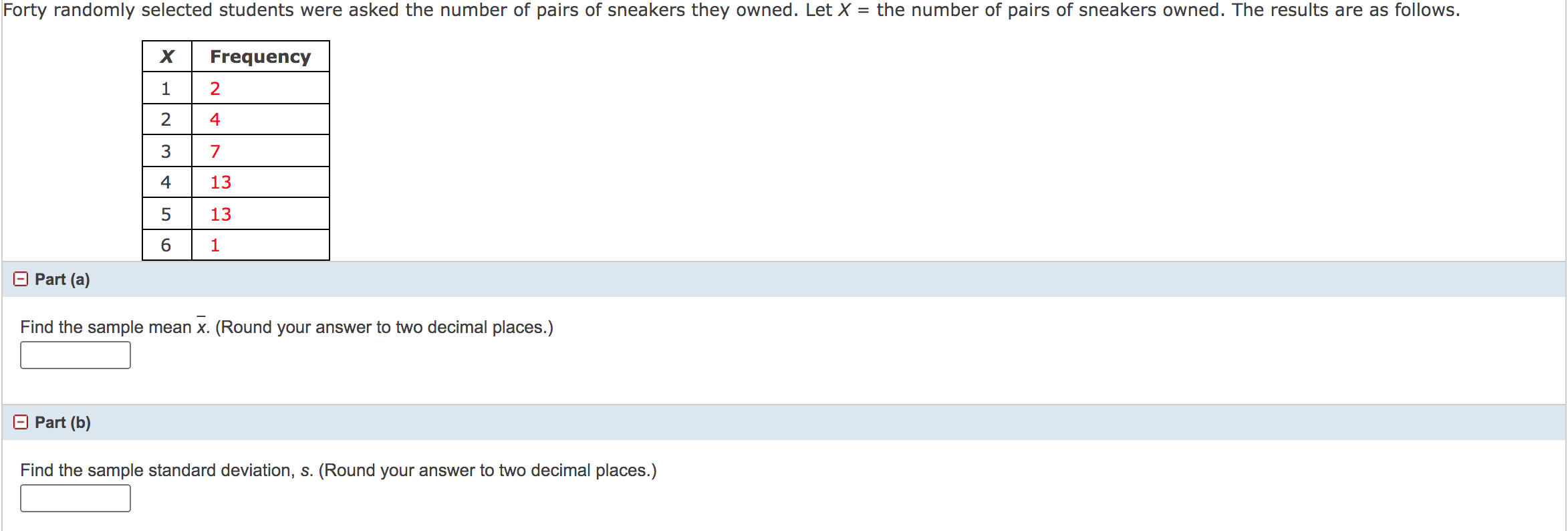 Solved Forty randomly selected students were asked the | Chegg.com
