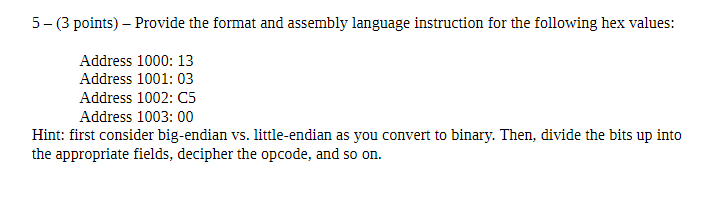 Solved 5- (3 points) – Provide the format and assembly | Chegg.com