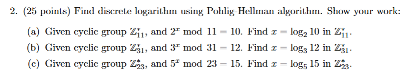 Solved ( 25 ﻿points) ﻿Find discrete logarithm using | Chegg.com