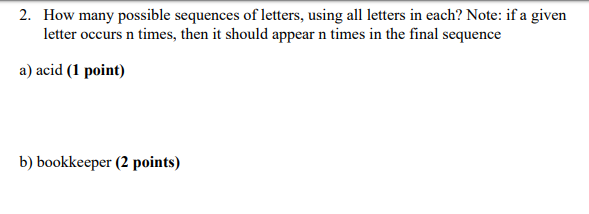 Solved 2. How many possible sequences of letters, using all | Chegg.com