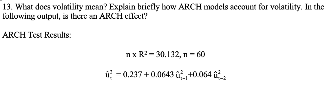 Solved 13. What does volatility mean? Explain briefly how | Chegg.com
