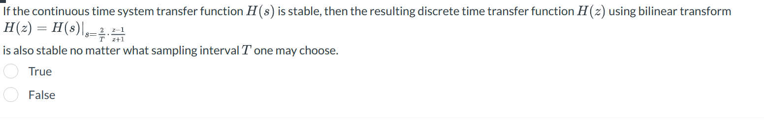 Solved If the continuous time system transfer function H(s) | Chegg.com