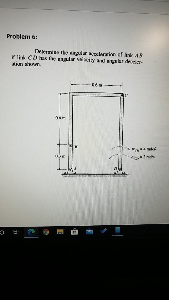 Solved Problem 6: Determine the angular acceleration of link | Chegg.com