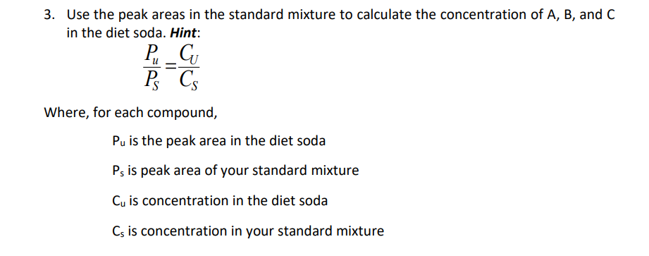 Solved 3. Use the peak areas in the standard mixture to | Chegg.com